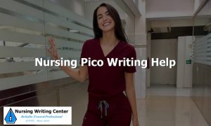Nursing PICO Paper Writing Help - PICO Project Writing Experts Online
